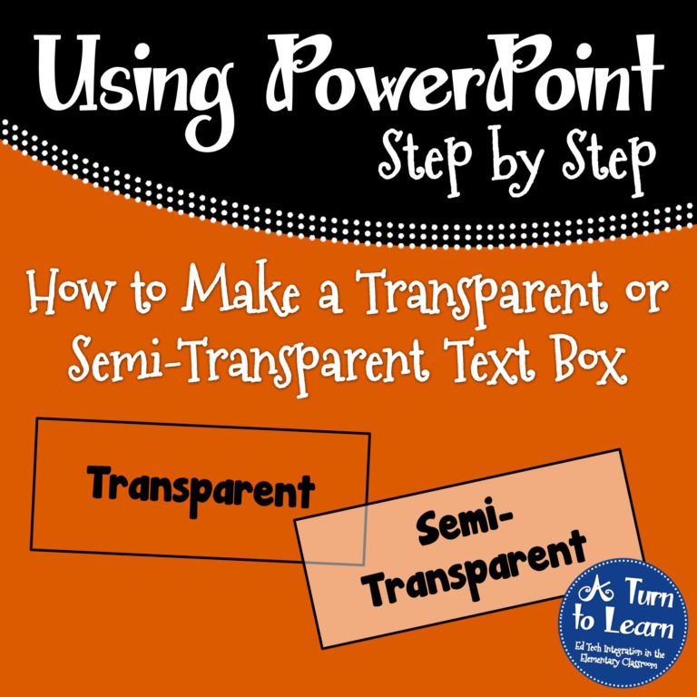 Make a Transparent or Semi-Transparent Text Box! • A Turn to Learn