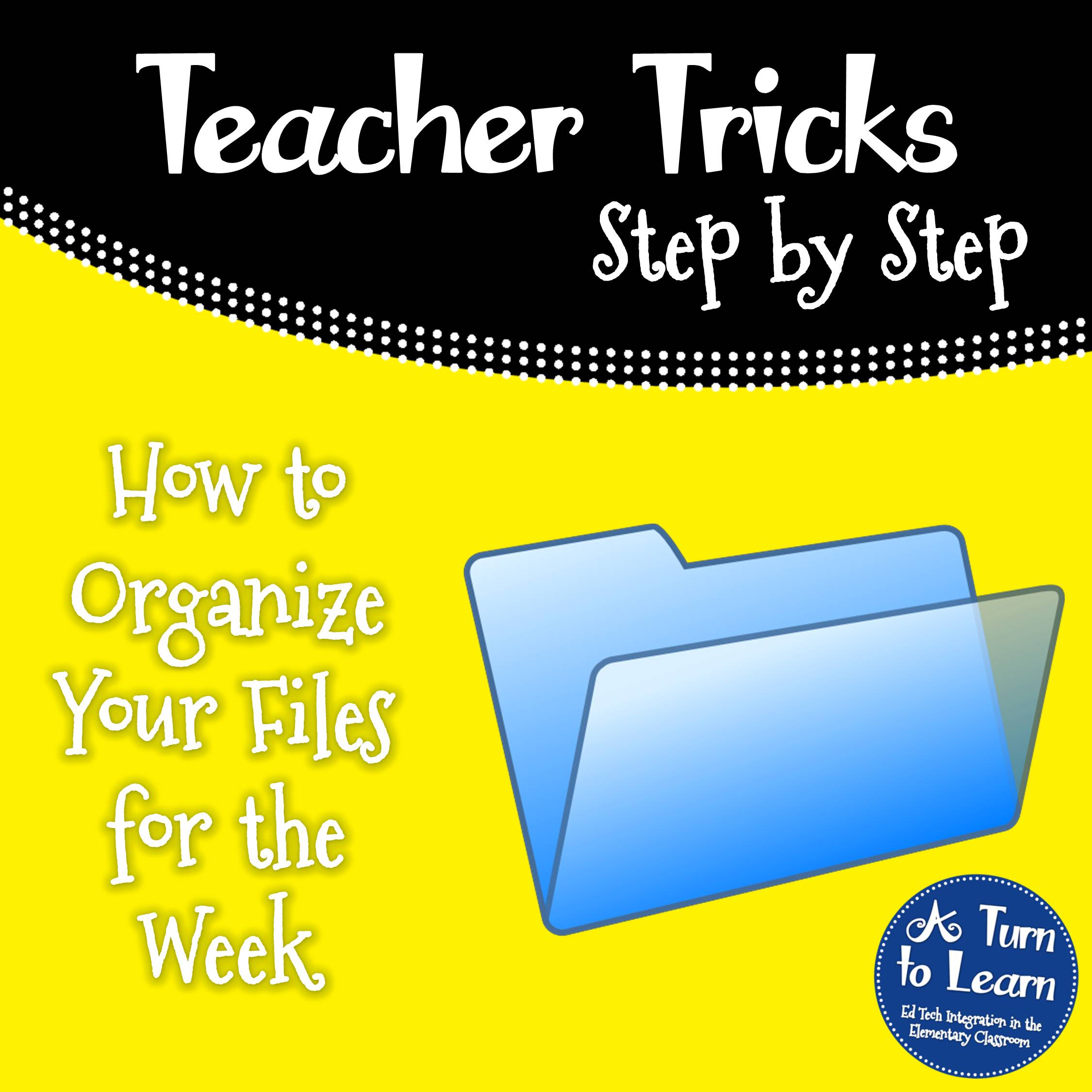 How To Organize Your Files For The Week A Turn To Learn How To Organize Your Files For The Week A Turn To Learn